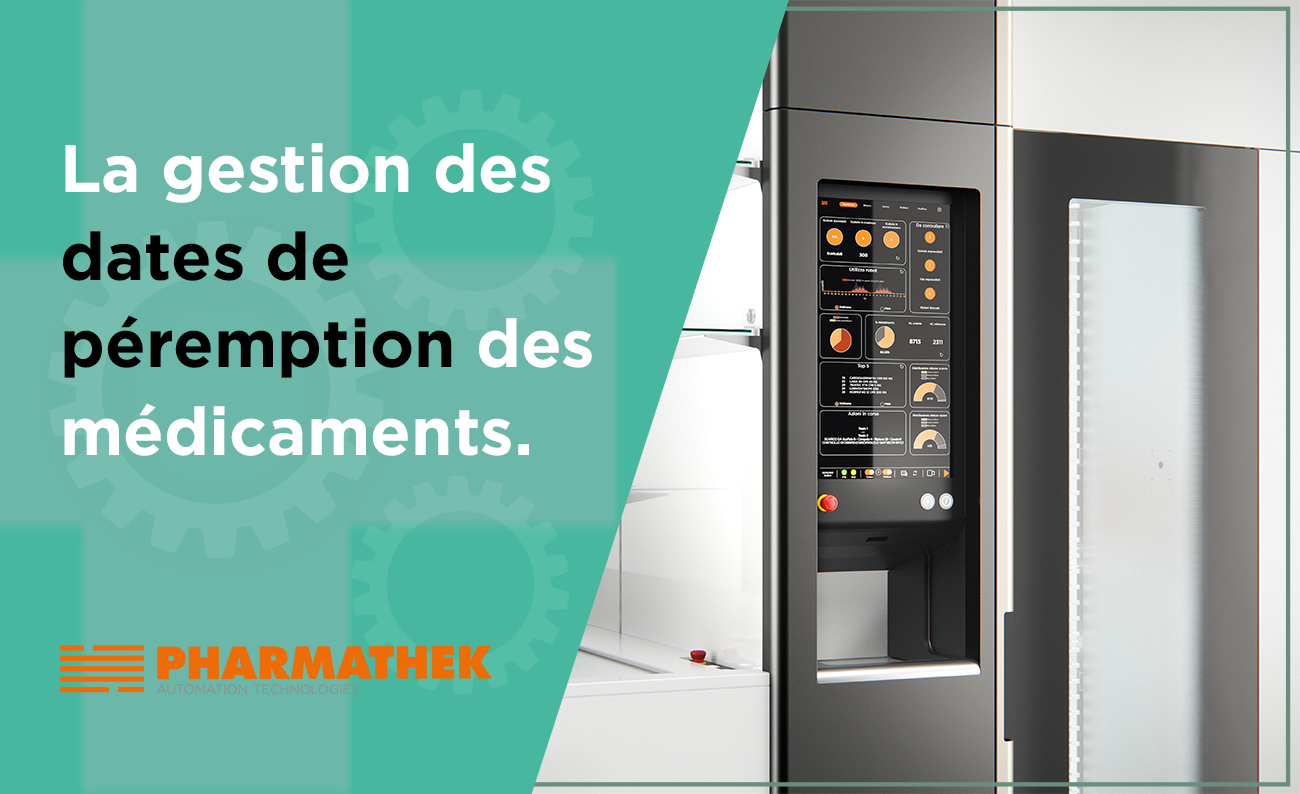 Focus sur la gestion des dates de péremption des médicaments - Pharmathek