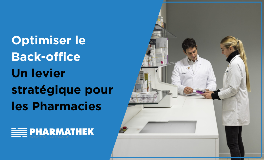 Optimisation du Back-office, un Atout pour les Pharmacies