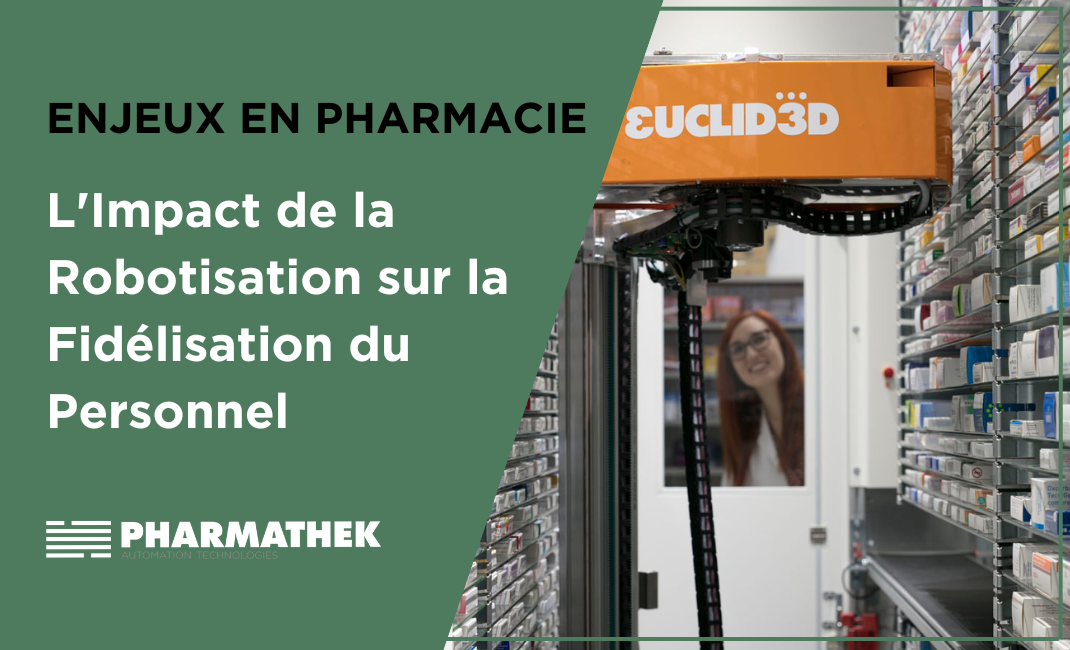 Automatisation en Pharmacie, un Atout pour fidéliser le personnel